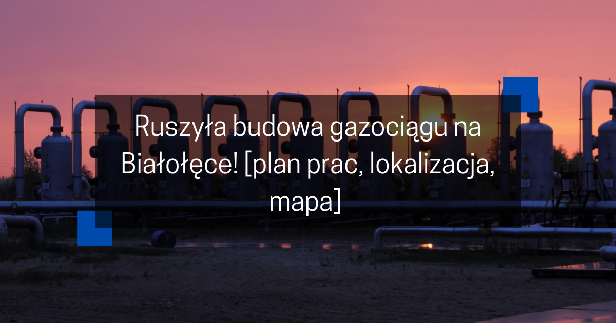 Gazociąg przejdzie przez Białołękę [plan prac, lokalizacja, mapa]